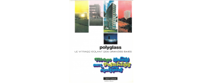 Polyglass (1963-1990), « vitrage isolant aux possibilités multiples ...